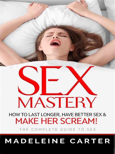Sex Mastery How To Last Longer Pdf Self Improvement Wellness