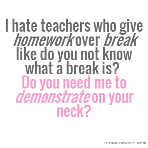 I Hate Homework Quotes Quotesgram