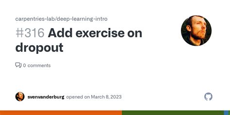 Add Exercise On Dropout · Issue 316 · Carpentries Labdeep Learning