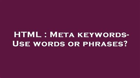 Html Meta Keywords Use Words Or Phrases Youtube