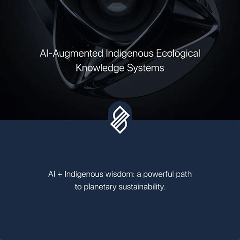Ai Augmented Indigenous Ecological Knowledge Systems → Scenario
