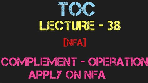 Complement Operation On Nfa Non Deterministic Finite Automata Youtube