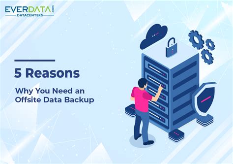 5 Reasons Why You Need An Offsite Data Backup