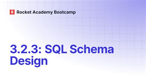 323 Sql Schema Design Rocket Academy Bootcamp