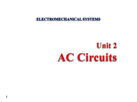 unit2 ac circuits basic electrical ppt