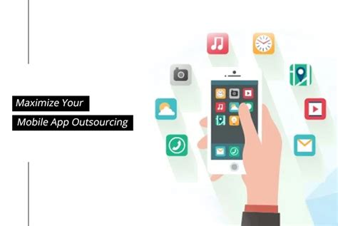 Outsourcing Mobile App Development Here Are 5 Things That You Must Consider