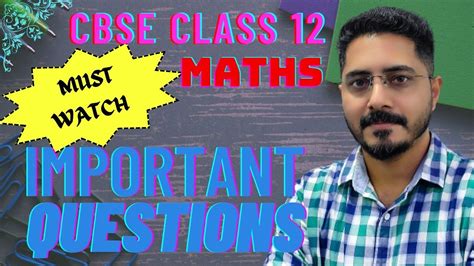 Cbse Board 2023 Class 12 Maths Important Questions Maths Most Expected Questions 2023 Youtube