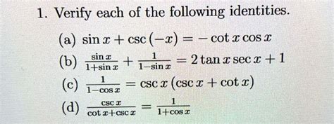 SOLVED 1 Verify Each Of The Following Identities A Sin Csc W Cot COS Sin B 5