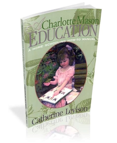 A Philosophy Of Education Charlotte Masons Original Home Schooling