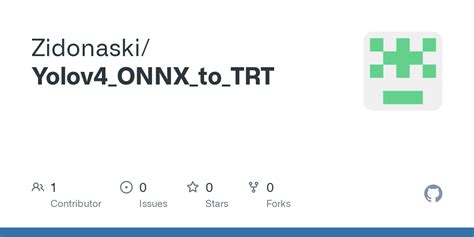 Github Zidonaskiyolov4onnxtotrt