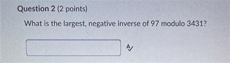 Solved Question 2 2 Points What Is The Largest Negative