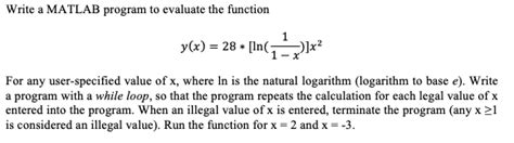 Solved Write A Matlab Program To Evaluate The Function Yx