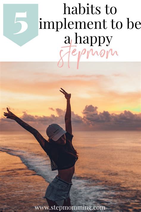 5 Habits For A Happy Stepmom Life Artofit