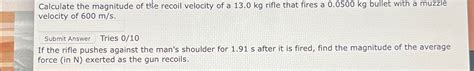 Solved Calculate The Magnitude Of The Recoil Velocity Of A Chegg Com