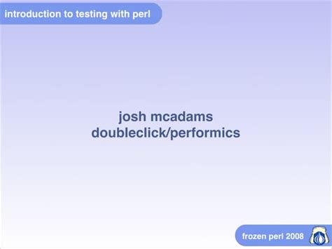 Introduction To Testing With Perl Ppt
