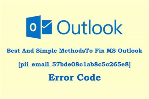 Fix Ms Outlook [pii Email 57bde08c1ab8c5c265e8] Error Code