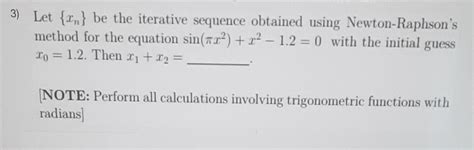 solved 3 let {xn} be the iterative sequence obtained using