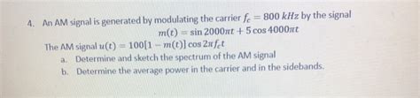 Solved An AM Signal Is Generated By Modulating The Chegg