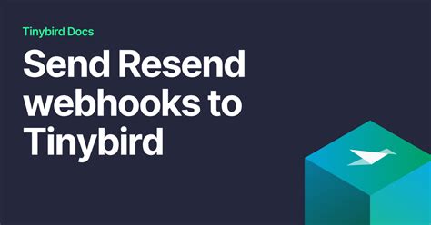 Send Resend Webhooks To Tinybird · Tinybird Docs