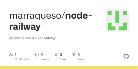 Github Marraquesonode Railway Aprendiendo A Usar Railway