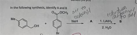 Solved In The Following Synthesis Identify A And B A Chegg Com
