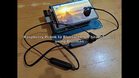 Raspberry Pi Link To Bluetooth 50 Headphones Using Blueman Youtube