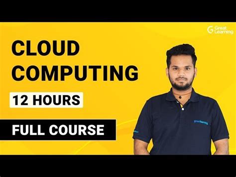 Free Video Cloud Computing Full Course From Great Learning Class Central