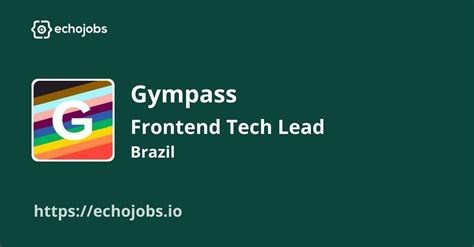 Gympass Is Hiring Frontend Tech Lead Talent Pool Brazil React