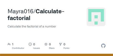Github Mayra016calculate Factorial Calculate The Factorial Of A Number Github Mayra016calculate Factorial Calculate The Factorial Of A Number