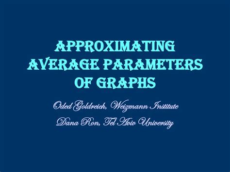 Ppt Approximating Average Parameters Of Graphs Powerpoint Presentation Id3675813