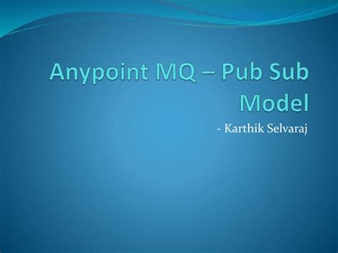 Anypoint Mq Mulesoft Pub Sub Model Pptx Computing Technology And Computing