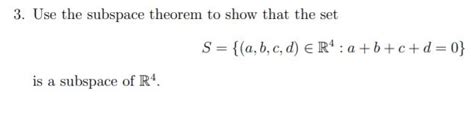 Solved 3 Use The Subspace Theorem To Show That The Set S