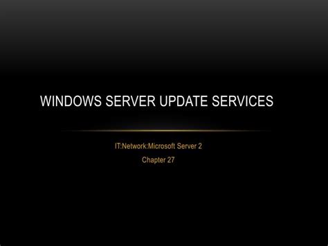 PPT Windows Server Update Services PowerPoint Presentation Free Download ID
