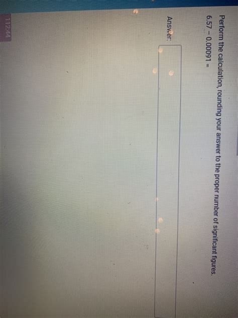 Solved Perform The Calculation Rounding Your Answer To The Chegg