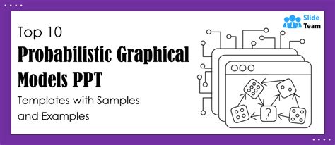 Top Probabilistic Graphical Models Ppt Templates With Samples And Examples