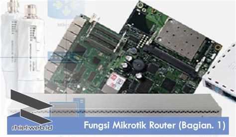 Fungsi Mikrotik Router Bagian 1 Rhiel Id Tech News Tutorial
