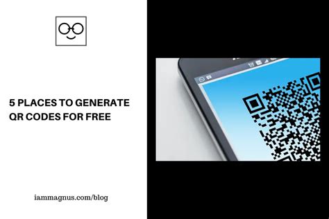 5 Places To Generate Qr Codes For Free Magnus Okeke