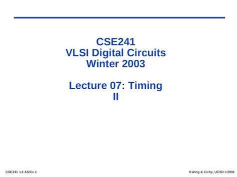 ppt cse241 vlsi digital circuits winter 2003 lecture 07 timing ii