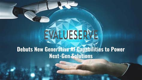 Evalueserve Debuts New Generative Ai Capabilities To Power Next