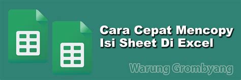 Cara Cepat Mengcopy Isi Sheet Di Excel Warung Grombyang