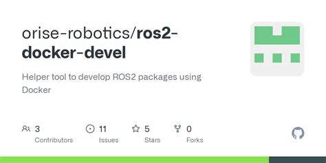 Github Orise Roboticsros2 Docker Devel Helper Tool To Develop Ros2
