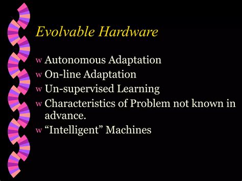 Genetic Algorithms And Their Use In The Design Of Evolvable Hardware Ppt