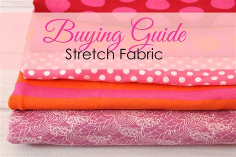 Types Of Stretch Fabric How To Choose Treasurie