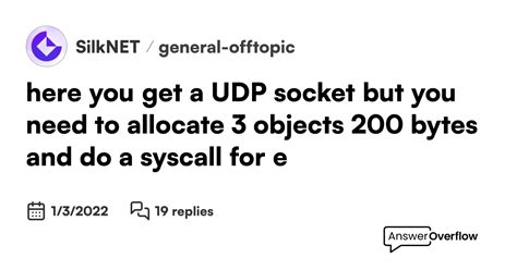Here You Get A Udp Socket But You Need To Allocate 3 Objects ~200