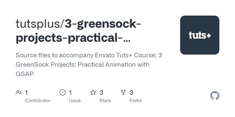 github tutsplus 3 greensock projects practical animation with gsap source files to accompany