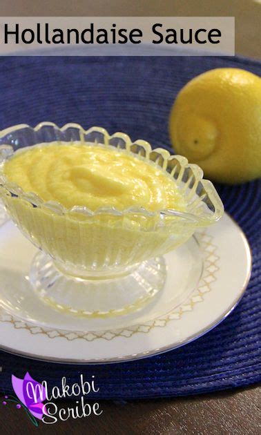 Basic Hollandaise Sauce Recipe ⋆ Makobi Scribe Recipe Condiment