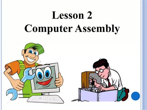 Computer Assembly And Disassembly 2nd Lesson Part 2ppt It And Internet Support Internet