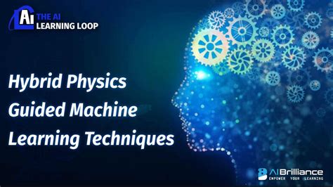 Hybrid Physics Guided Machine Learning Techniques
