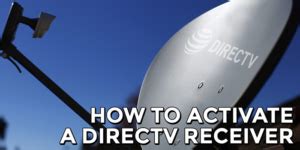 How To Activate Your DIRECTV Receiver On The Phone Or Online The Solid Signal Blog