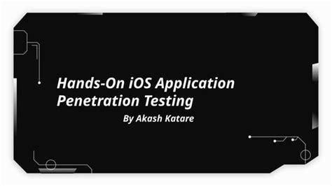Hands On Ios Application Penetraion Testing Pptx